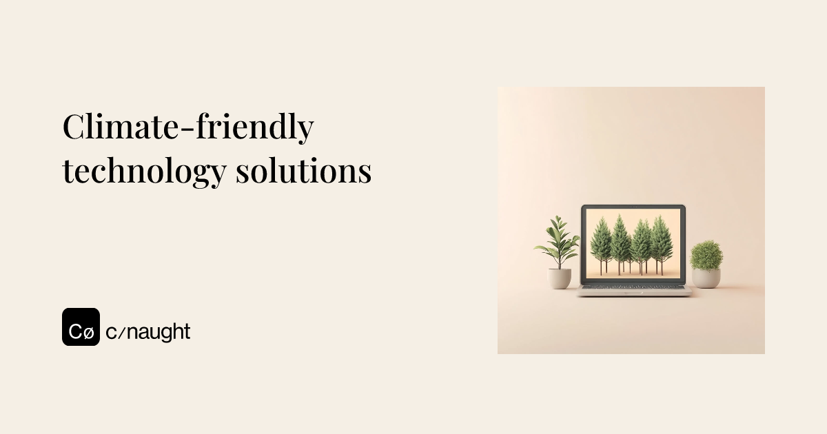 CNaught - Climate-friendly technology solutions